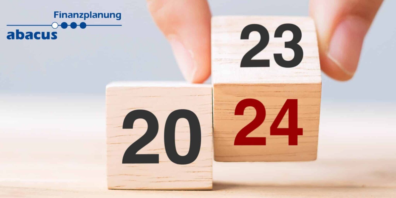 Neuerungen zum Thema Finanzen in 2024 - abacus Finanzplanung